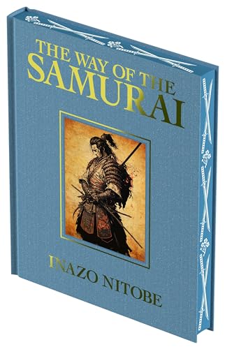 The Way of the Samurai: Luxury Full-Color Edition by Nitobe Inazō ...