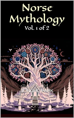 Norse Mythology: Vol. 1 of 2 (Myths of the World) by Jongho Park ...