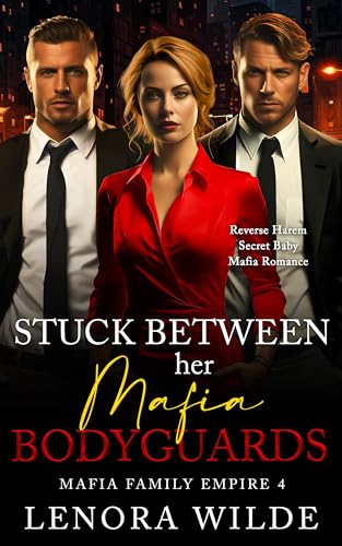 Stuck between her Mafia Bodyguards by Lenora Wilde | Goodreads