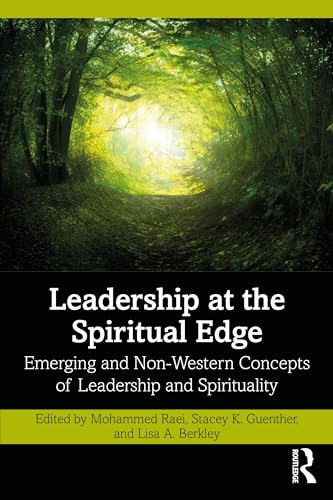 Leadership at the Spiritual Edge by Mohammed Saleh Raei | Goodreads