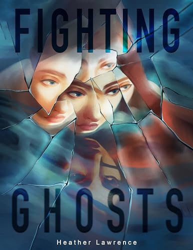 Fighting Ghosts by Heather Lawrence | Goodreads