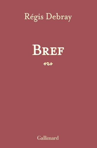 Bref (French Edition) by Régis Debray | Goodreads