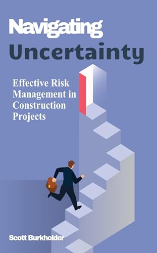 Navigating Uncertainty: Effective Risk Management in Construction ...