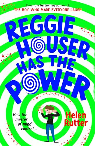 Reggie Houser Has the Power by Helen Rutter | Goodreads