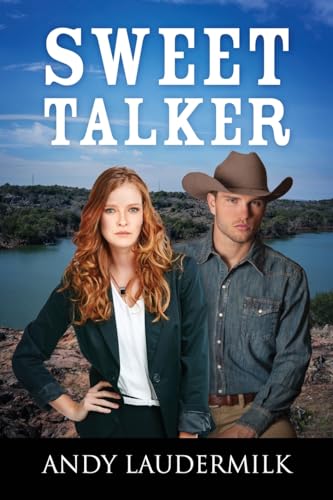 Sweet Talker by Andy Laudermilk | Goodreads