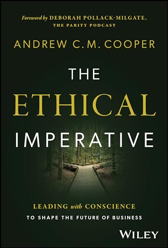 The Ethical Imperative: Leading with Conscience to Shape the Future of ...