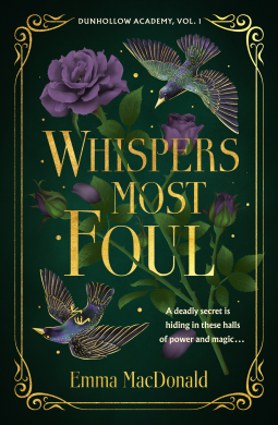 Whispers Most Foul (Dunhollow Academy, 1) by Emma MacDonald | Goodreads