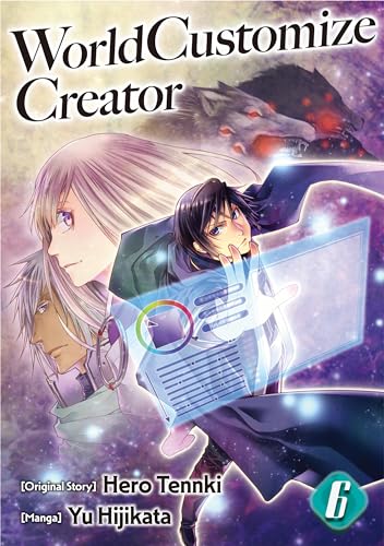 World Customize Creator Vol.6 by Yu Hijikata | Goodreads