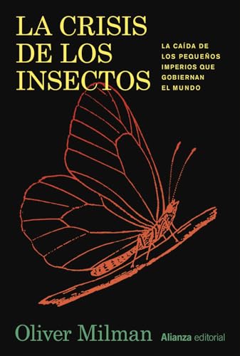 La crisis de los insectos: La caída de los pequeños imperios que ...
