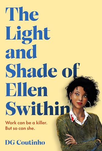 The Light and Shade of Ellen Swithin by DG Coutinho | Goodreads