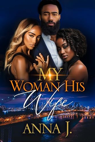 My Woman His Wife by Anna J. | Goodreads