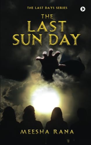 The Last Sun Day by Meesha Rana | Goodreads