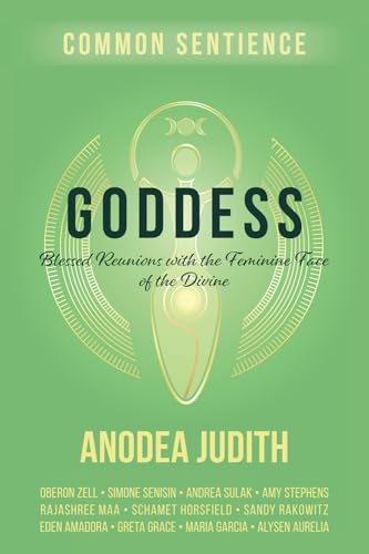 Goddess: Blessed Reunions with the Feminine Face of the Divine by ...