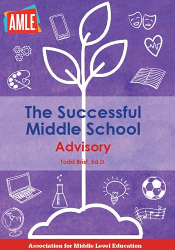 The Successful Middle School Advisory by Todd Brist | Goodreads