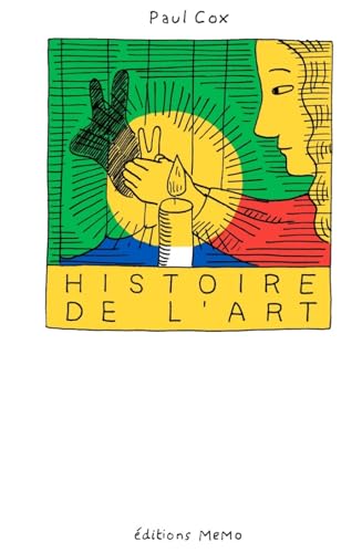 Histoire de l'art by Paul Cox | Goodreads