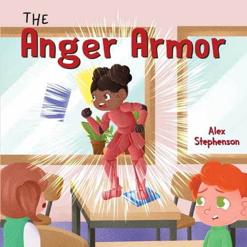 The Anger Armor by Alex Stephenson | Goodreads