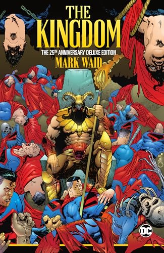 The Kingdom: The 25th Anniversary Deluxe Edition by Mark Waid | Goodreads