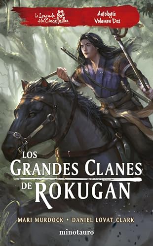 Los grandes clanes de Rokugan: Antología nº 02 by Mari Murdock | Goodreads