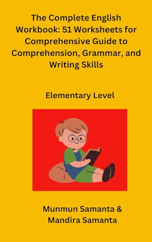 THE COMPLETE ENGLISH WORKBOOK: 51 WORKSHEETS FOR COMPREHENSIVE GUIDE TO ...