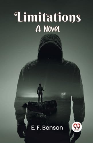 Limitations A Novel [Paperback] E. F. Benson by E.F. Benson | Goodreads