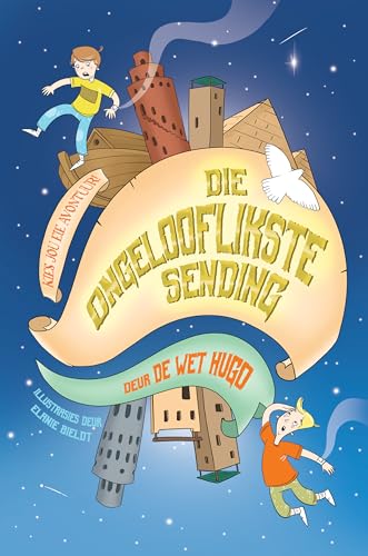 Die ongelooflikste sending: Kies jou eie avontuur by De Wet Hugo ...