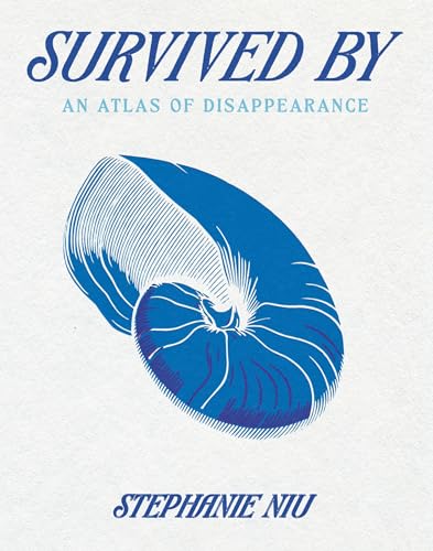 Survived By: An Atlas of Disappearance by Stephanie Niu | Goodreads