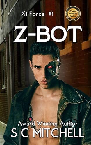 Z-Bot (Xi Force) by S.C. Mitchell | Goodreads