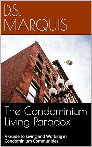 The Condominium Living Paradox: A Guide to Living and Working in ...