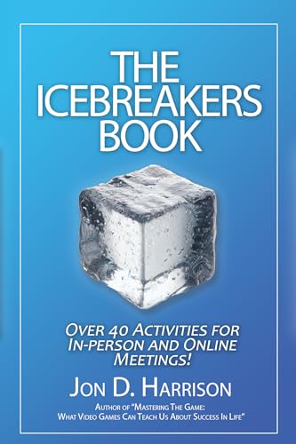 The Icebreakers Book: Over 40 Activities for In-person and Online ...