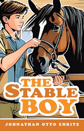 The Stable Boy by Johnathan Otto Ehritz | Goodreads