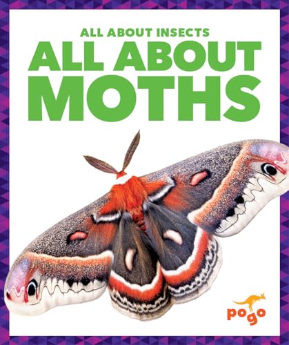 All About Moths - All About Insects Series, Nonfiction Reading & Avid ...