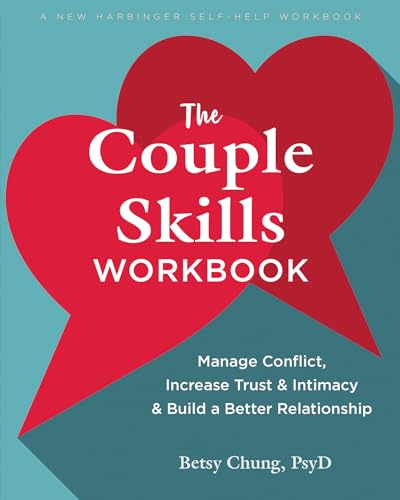 The Couple Skills Workbook: Manage Conflict, Increase Trust and ...