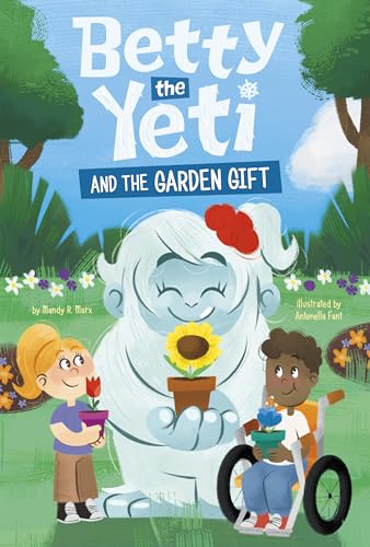 Betty the Yeti and the Garden Gift by Mandy R. Marx | Goodreads