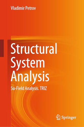 Structural System Analysis: Su-Field Analysis. TRIZ by Vladimir Petrov | Goodreads