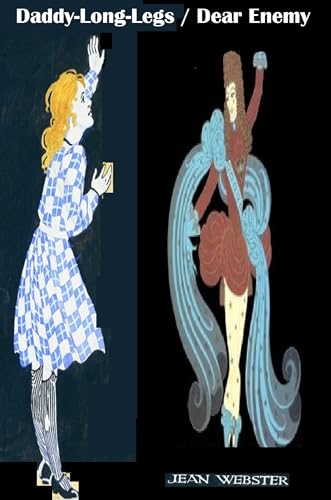 Daddy-Long-Legs / Dear Enemy - Illustrated Childrens Classics by Jean ...