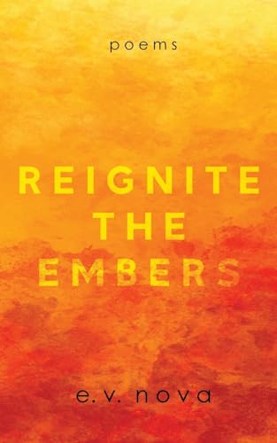 Reignite The Embers by E V Nova | Goodreads