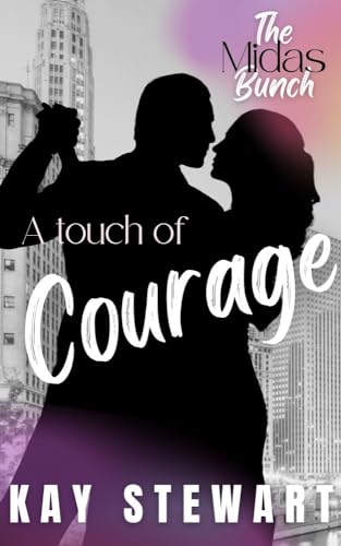 A Touch of Courage (The Midas Bunch Book 1) by Kay Stewart | Goodreads