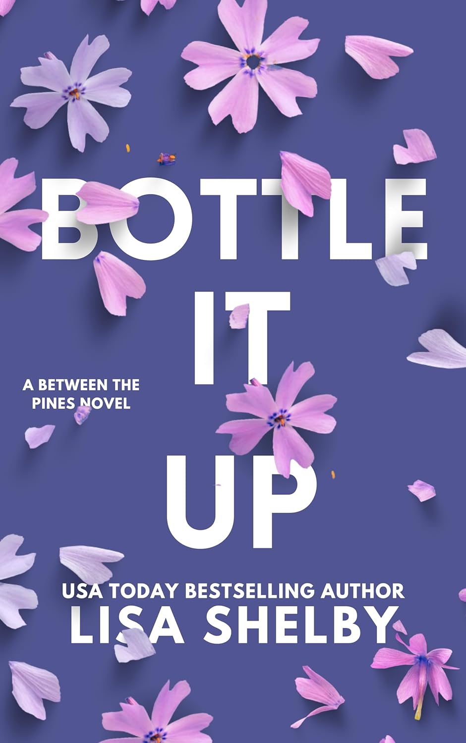 Bottle It Up (Between the Pines, #2) by Lisa Shelby | Goodreads