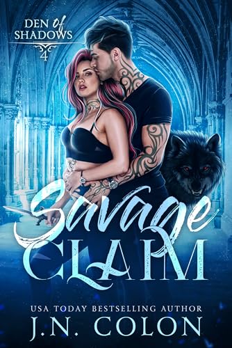 Savage Claim (Den of Shadows #4) by J.N. Colon | Goodreads