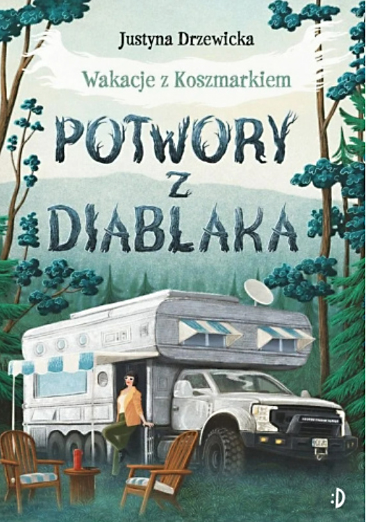 Potwory z Diablaka (Wakacje z Koszmarkiem #2) by Justyna Drzewicka ...