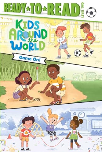 Game On! (Kids Around the World) ( Ready-to-Read Level 2) by Maria Le ...