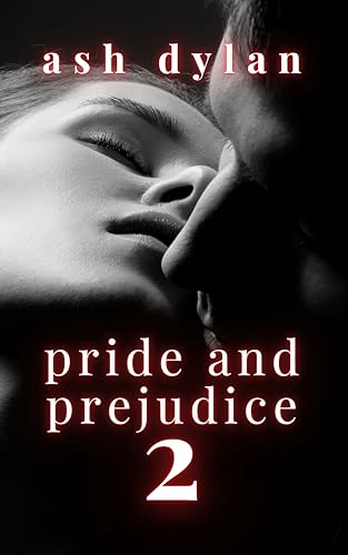 Pride and Prejudice 2 by Ash Dylan | Goodreads