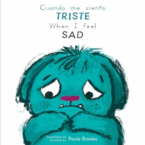 Cuando Me Siento Triste/When I Feel Sad (Spanish Edition) (First ...
