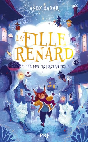 La Fille-Renard - Tome 2 Et le Festin Fantastique (Hors collection) by ...