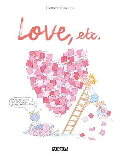 Love, etc (French Edition) by Clothilde Delacroix | Goodreads