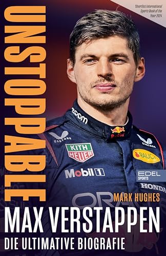 Max Verstappen. Unstoppable: Die ultimative Biografie des Formel 1 Weltmeisters by Mark Hughes ...