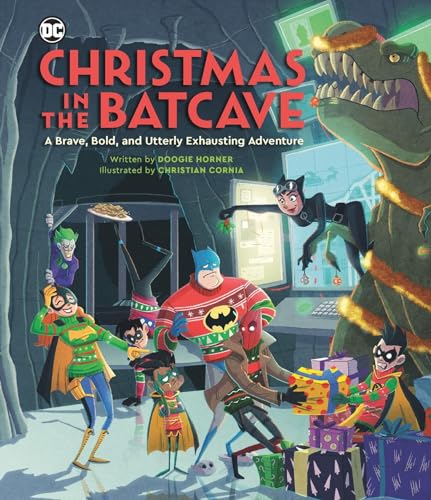 Christmas in the Batcave: A Brave, Bold, and Utterly Exhausting ...