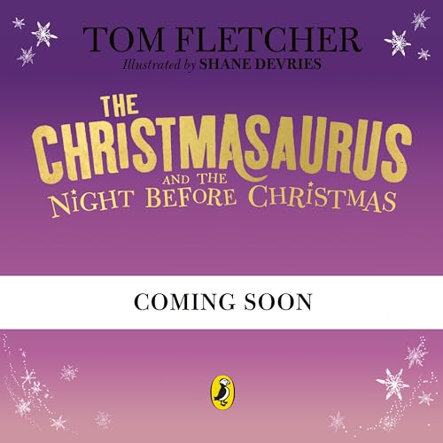 The Christmasaurus and the Night Before Christmas: A heartwarming ...