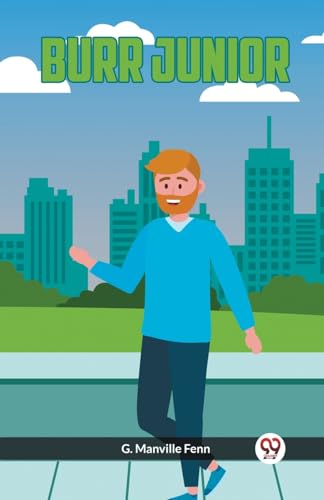 Burr Junior [Paperback] G. Manville Fenn by George Manville Fenn ...