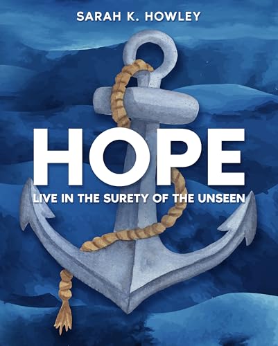 Hope: A Bible Study of Women in Jesus' Lineage by Sarah Howley | Goodreads